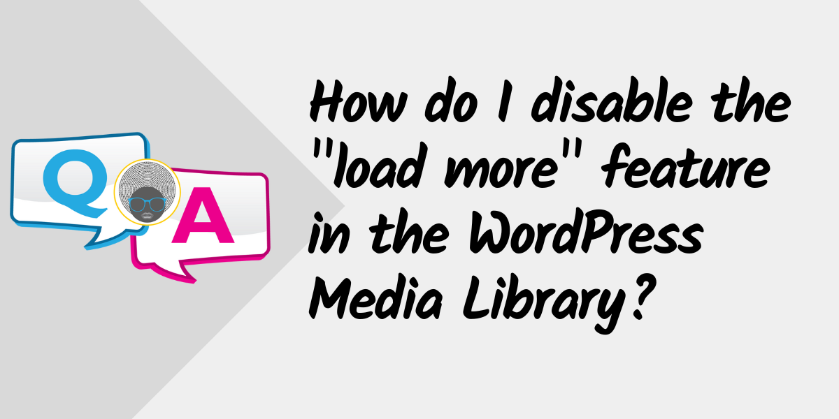 Question How Can I Disable The Load More Feature In The Wordpress 5165